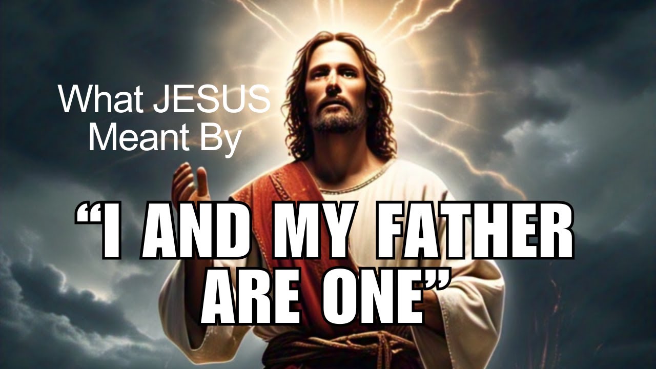 The Meaning Behind Jesus’ Words: "I and My Father are One" - YouTube