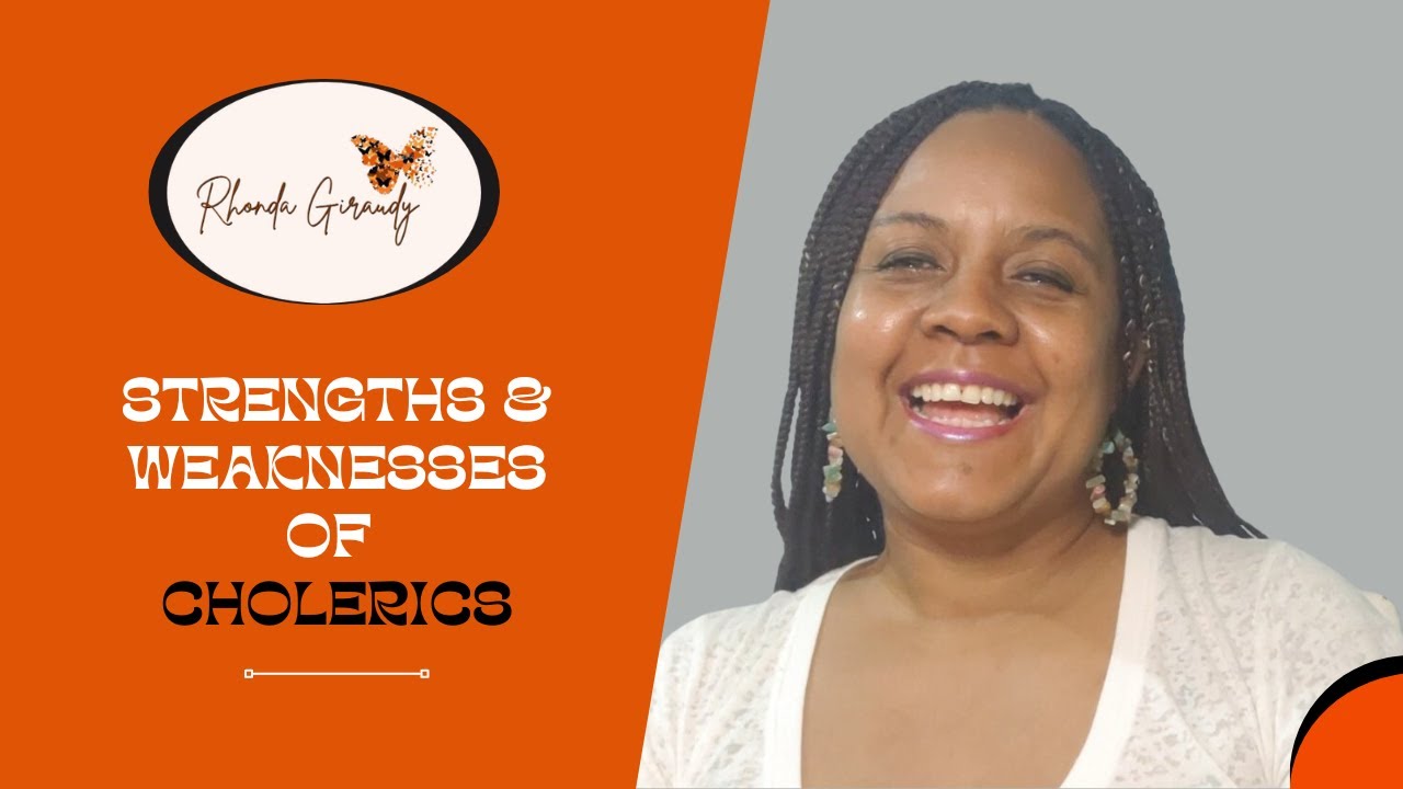 Strengths & Weaknesses of Cholerics | The Four Temperaments ...