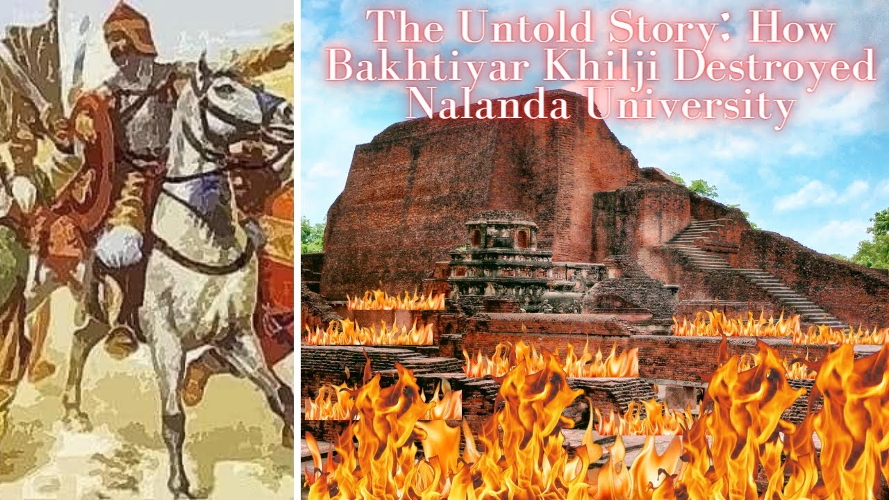 The Untold Story: How Bakhtiyar Khilji Destroyed Nalanda University | # ...