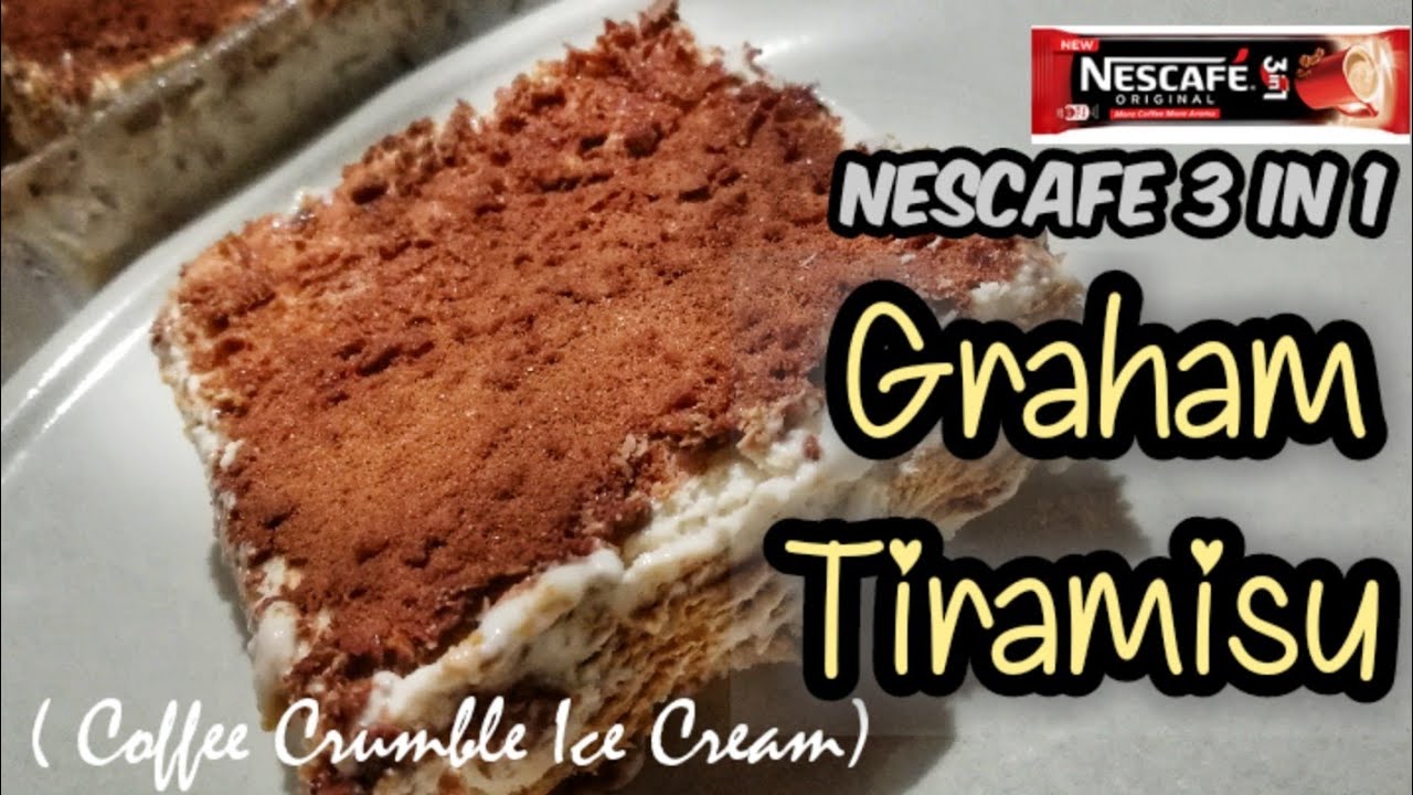 GRAHAM TIRAMISU FlOAT using Nescafe 3 in 1 (coffee crumble ice cream ...