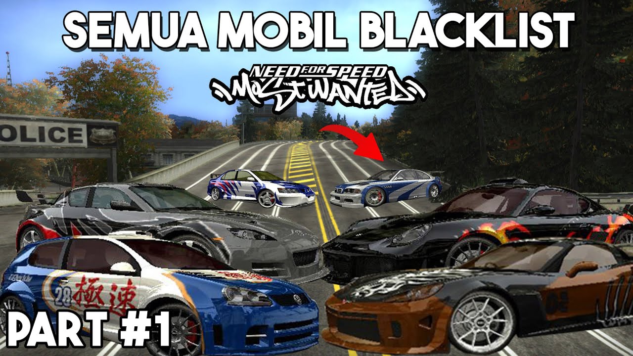 SEMUA MOBIL BLACKLIST DI NEED FOR SPEED MOST WANTED KITA COBAIN | Mobil ...