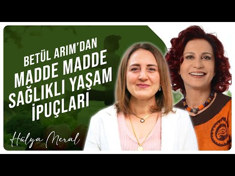 Bu Üç Hareketi Mutlaka Deneyin! Betül Arım'dan MADDE MADDE Sağlıklı Yaşam İpuçları! | Hülya Meral