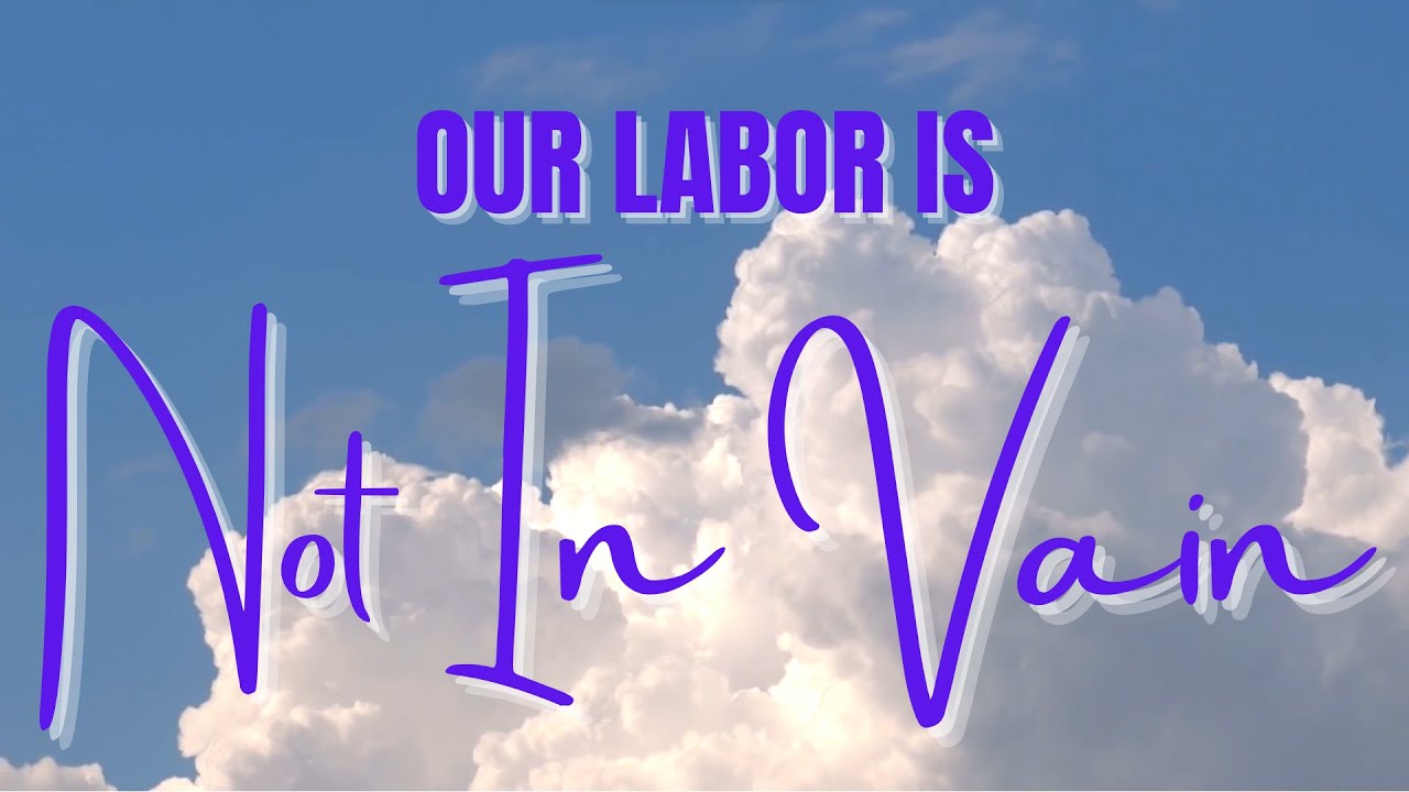 OUR LABOR IS NOT IN VAIN by Pastor Elmer Quilas - YouTube