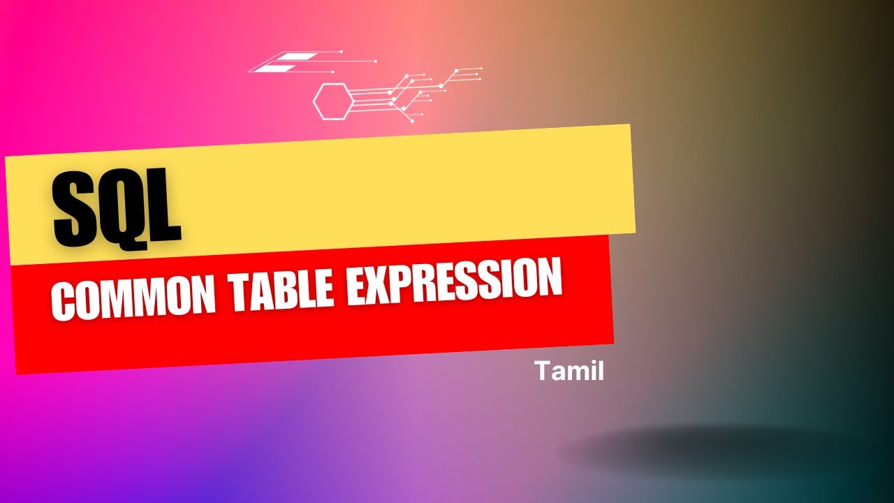 Sql Tutorial 52 Cte Tamil Youtube