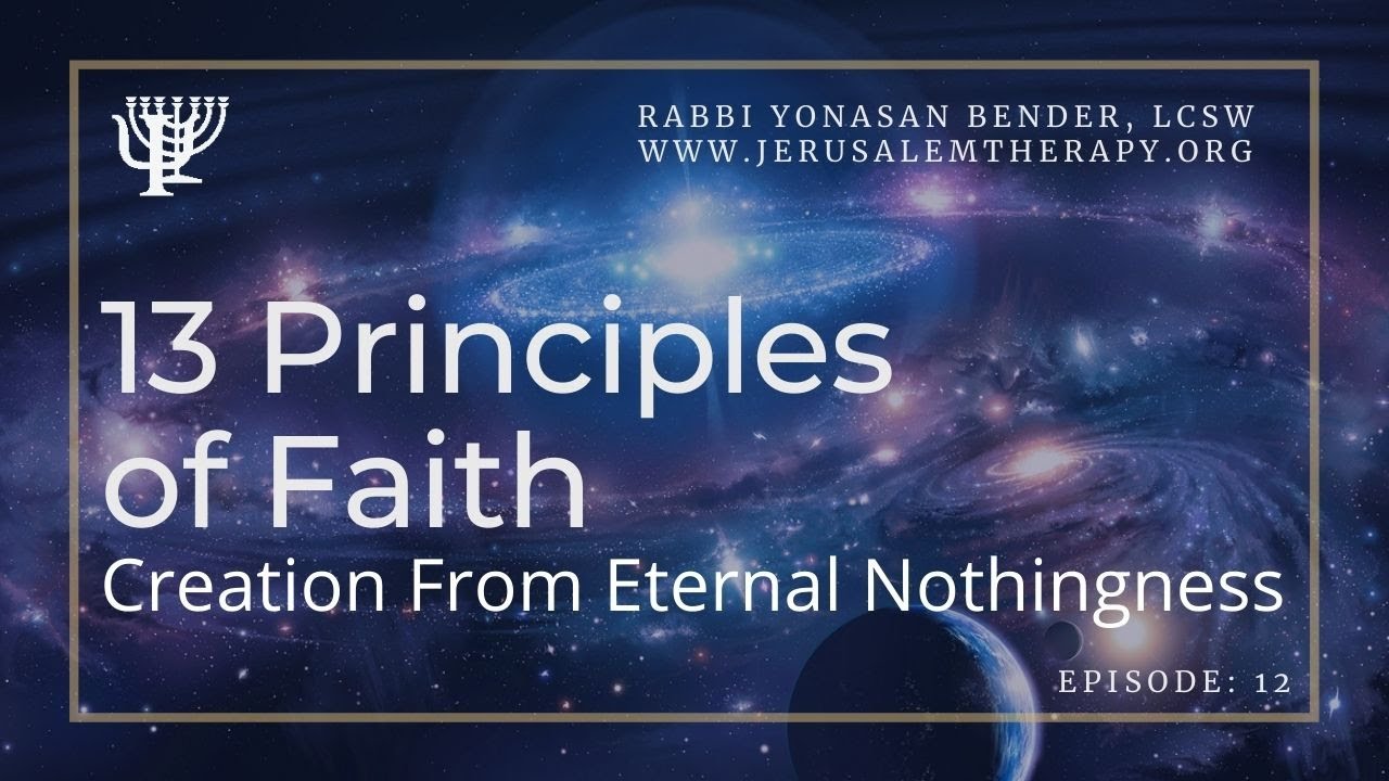 13 Principles of Faith: Creation From Eternal Nothingness - YouTube