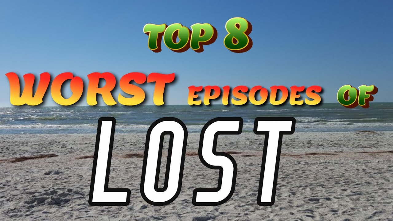 Top 8 Worst Episodes of LOST - YouTube