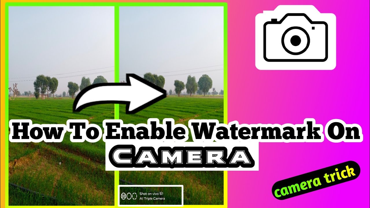 How To Enable Camera Watermark - YouTube