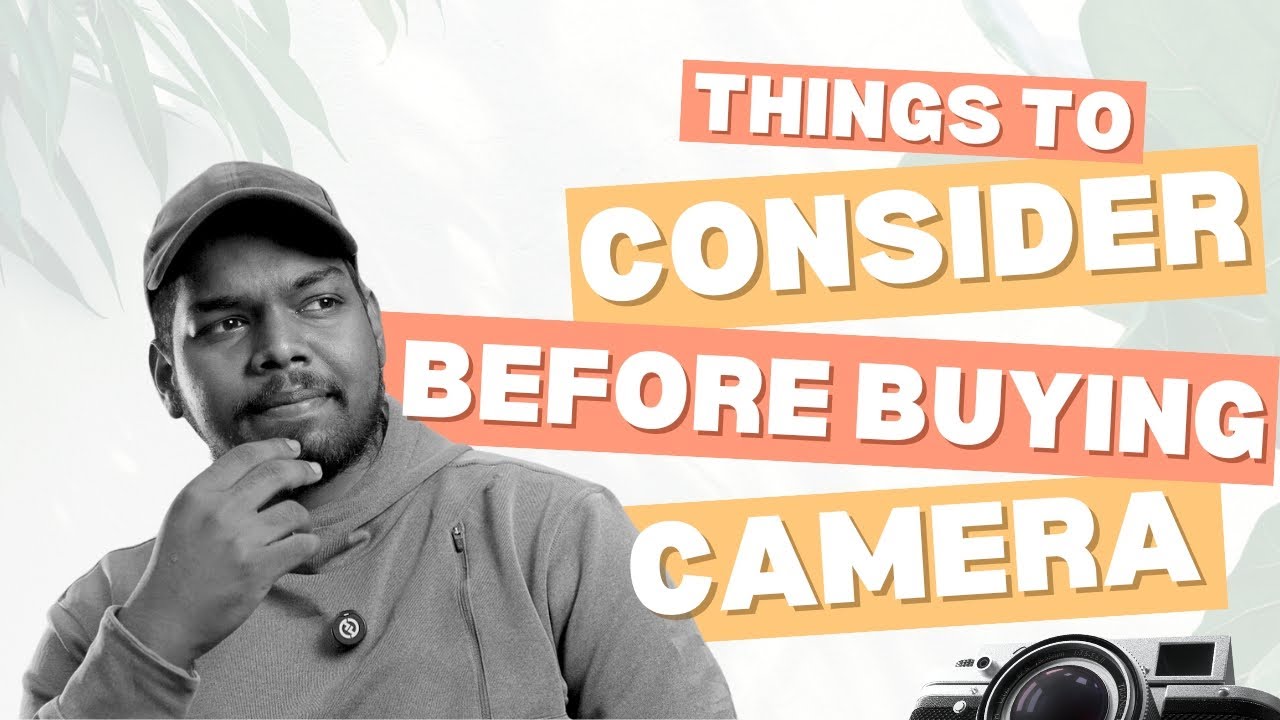 Camera buying guide for all type of users. ALWAYS KEEP THESE THINGS IN ...