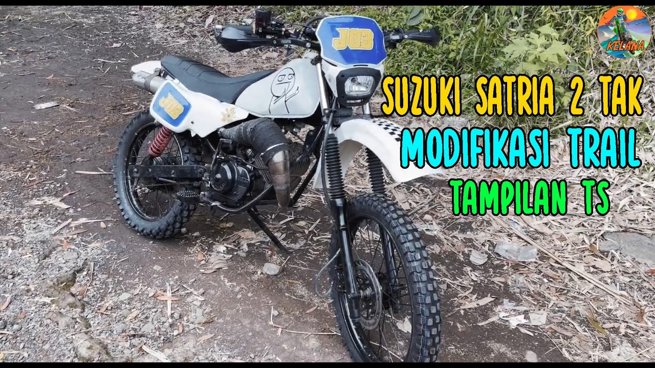 SUZUKI SATRIA 2 TAK MODIFIKASI TRAIL - YouTube