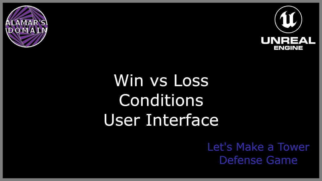 40 - Win vs Loss Conditions - User Interface - Let's Make a Tower ...