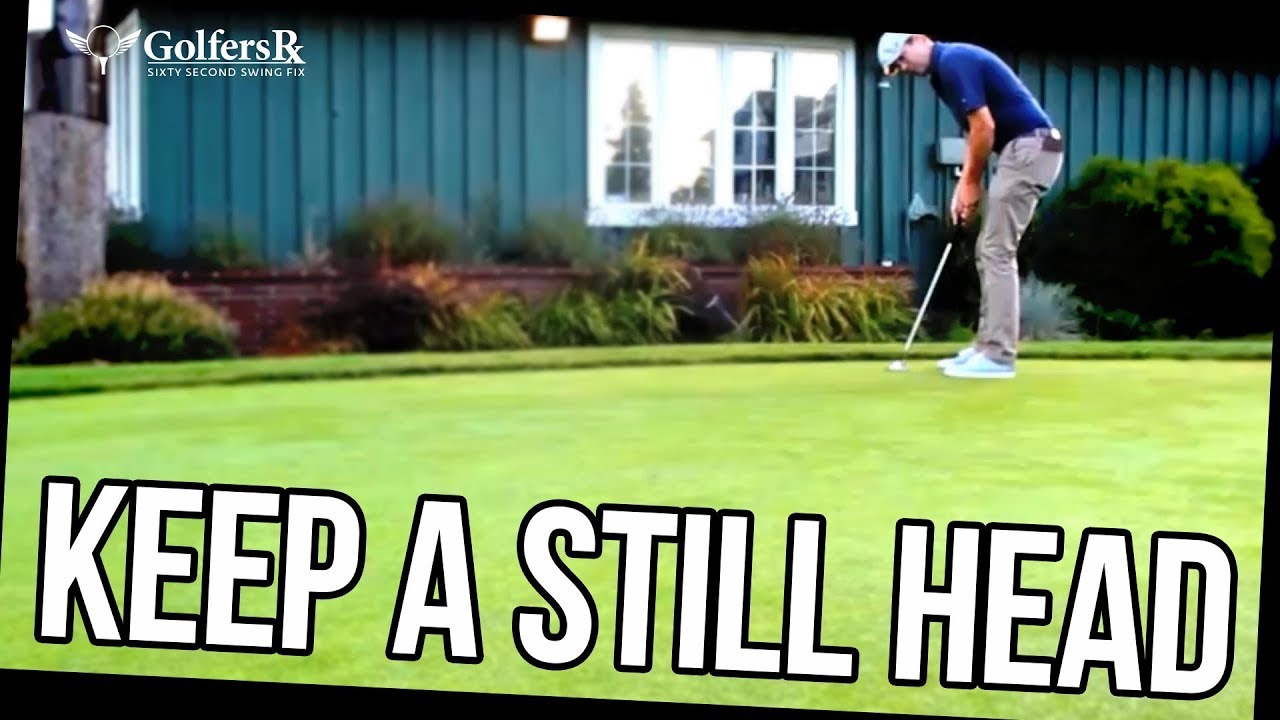 Putting Tips to Keep a Still Head - YouTube