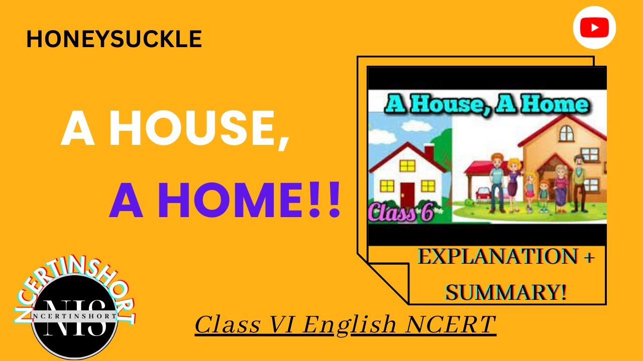CLASS 6 English NCERT HONEYSUCKLE Poem-1 (A House, A Home) detailed ...