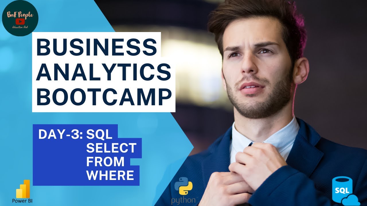 Business Analytics Bootcamp |SQL -SELECT-FROM-WHERE|Python|Power BI ...