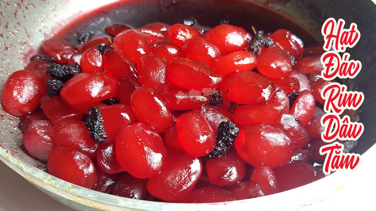 Hạt Đác Rim Dâu Tằm lên màu đỏ đẹp mềm dẻo chua ngọt siêu ngon| Góc Bếp ...