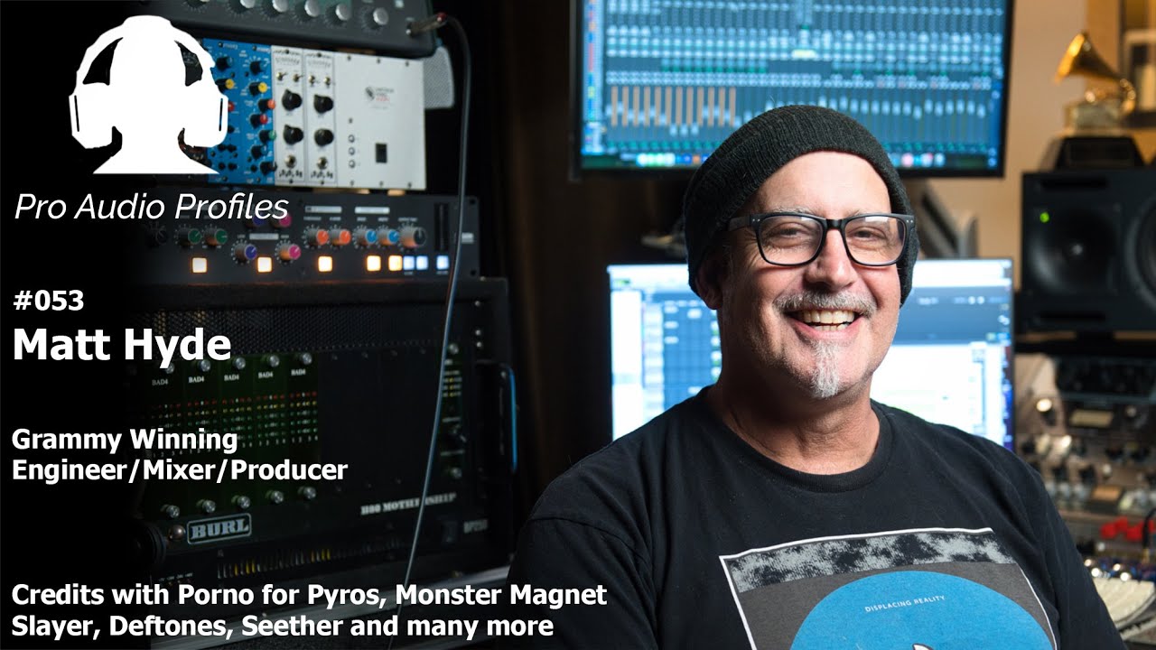 Pro Audio Profiles Matt Hyde 053 - YouTube