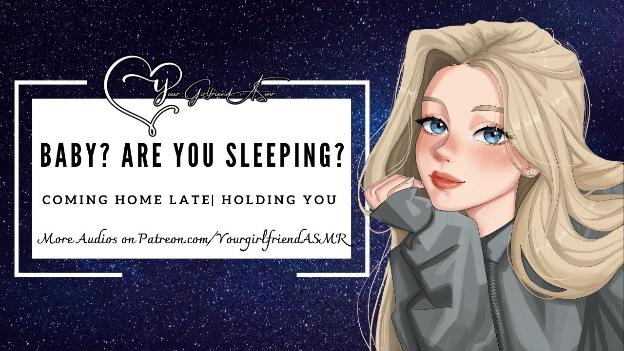ASMR| Baby, Are You Sleeping? [Coming Home Late] [Missed You] [Cuddles ...