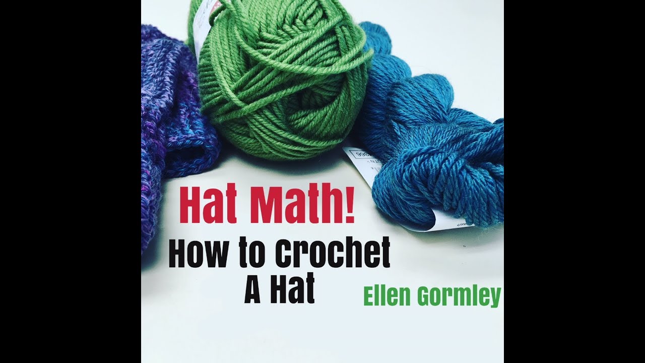 Hat Math! How to Crochet a Hat - YouTube