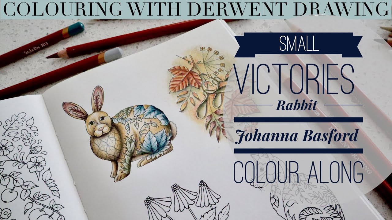 Colouring in SMALL VICTORIES Rabbit | Johanna Basford | Derwent Drawing ...
