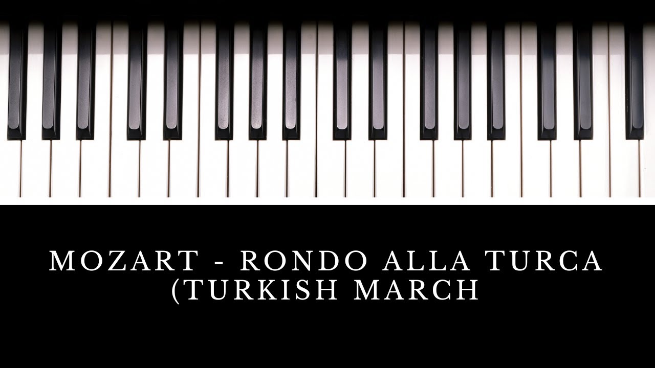 Mozart - Rondo Alla Turca (Turkish March) - YouTube