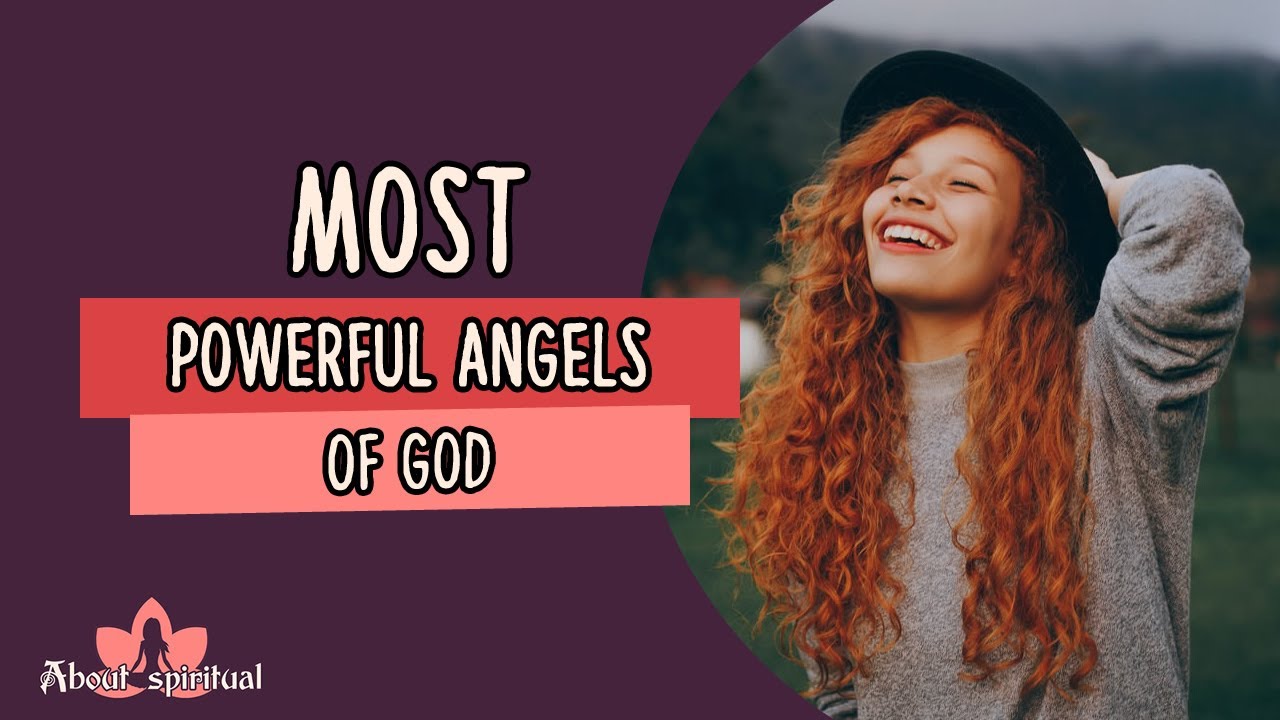 7 Most Powerful Angels of God - YouTube