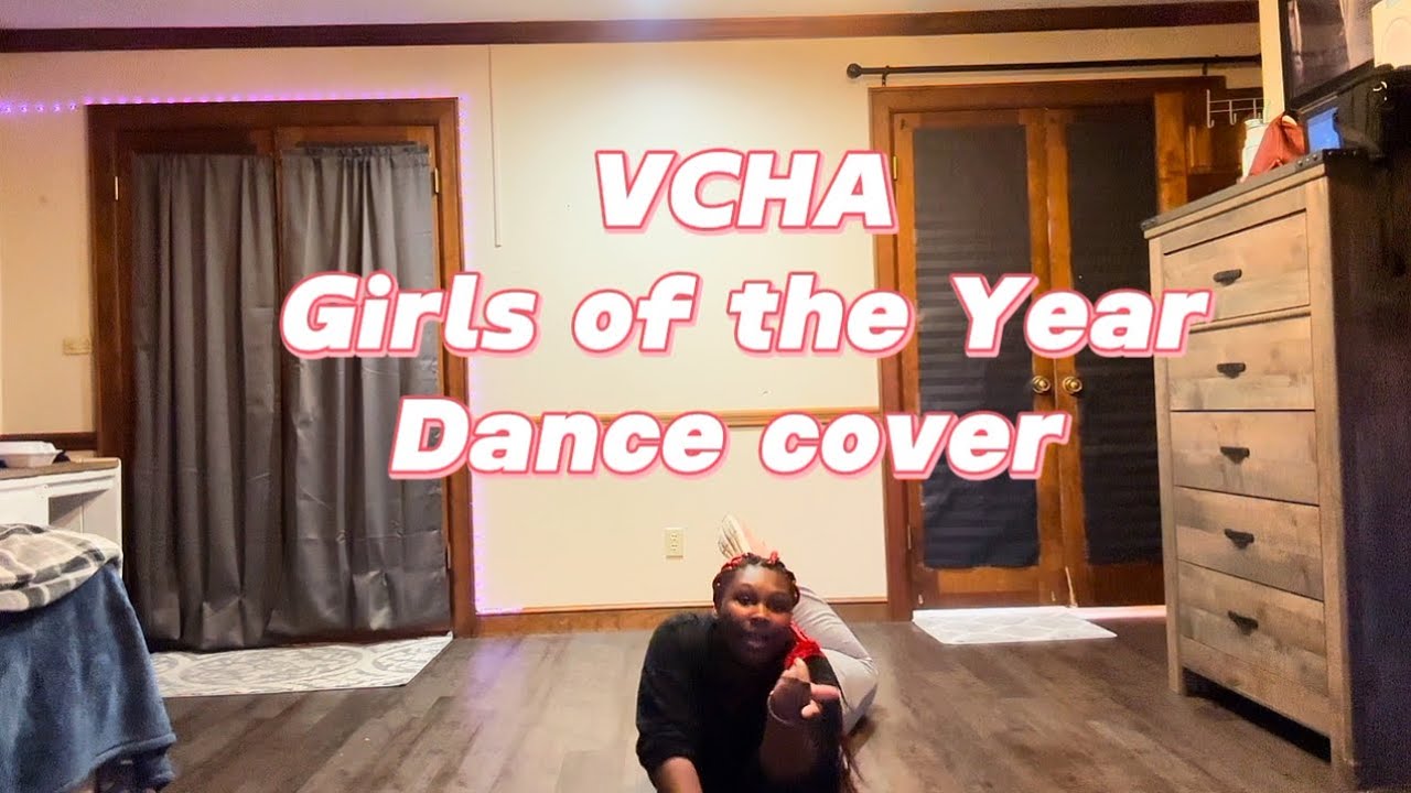 VCHA - ( GIRLS OF THE YEAR) - dance cover + (mirrored) - YouTube