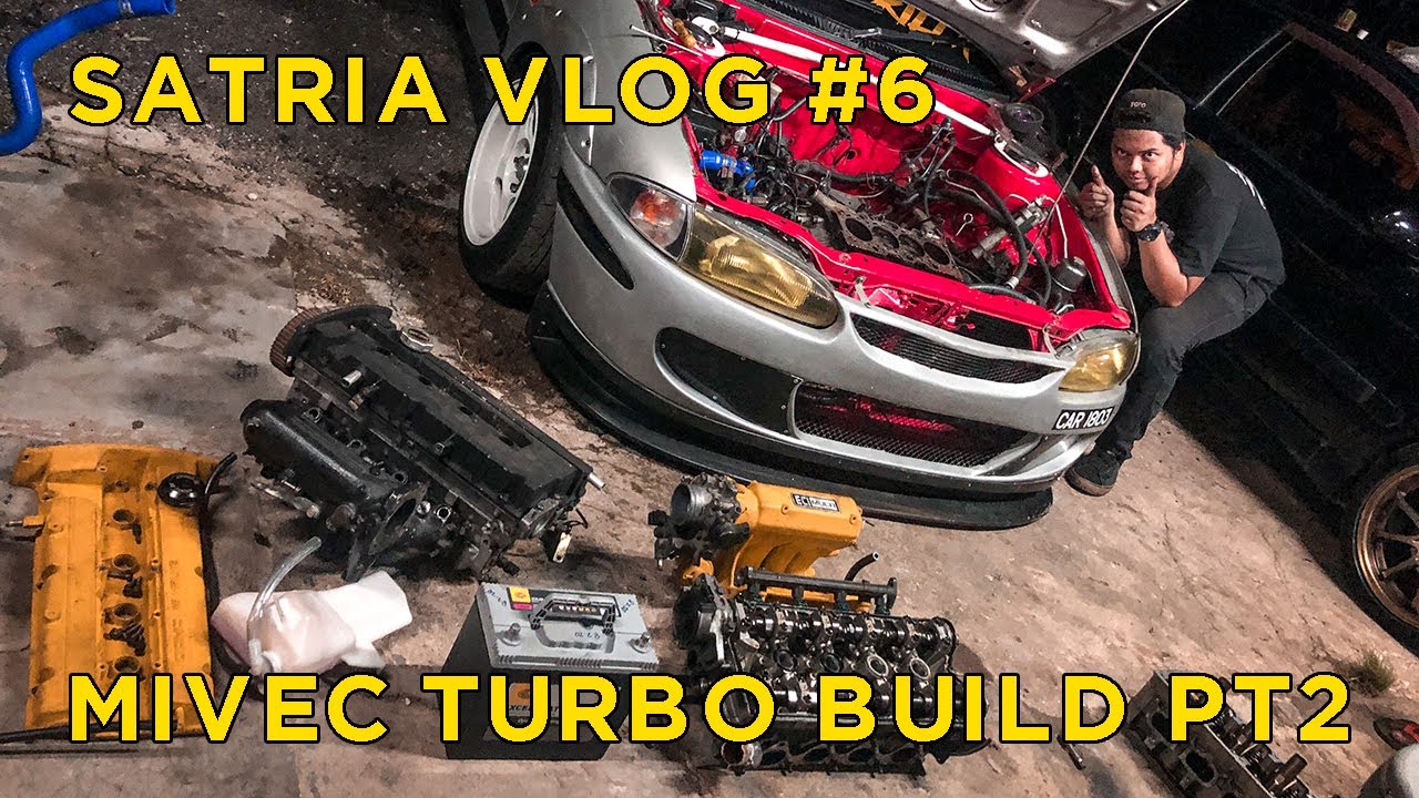 Proton Satria Vlog #6 | Mivec Turbo Build Part 2 - YouTube