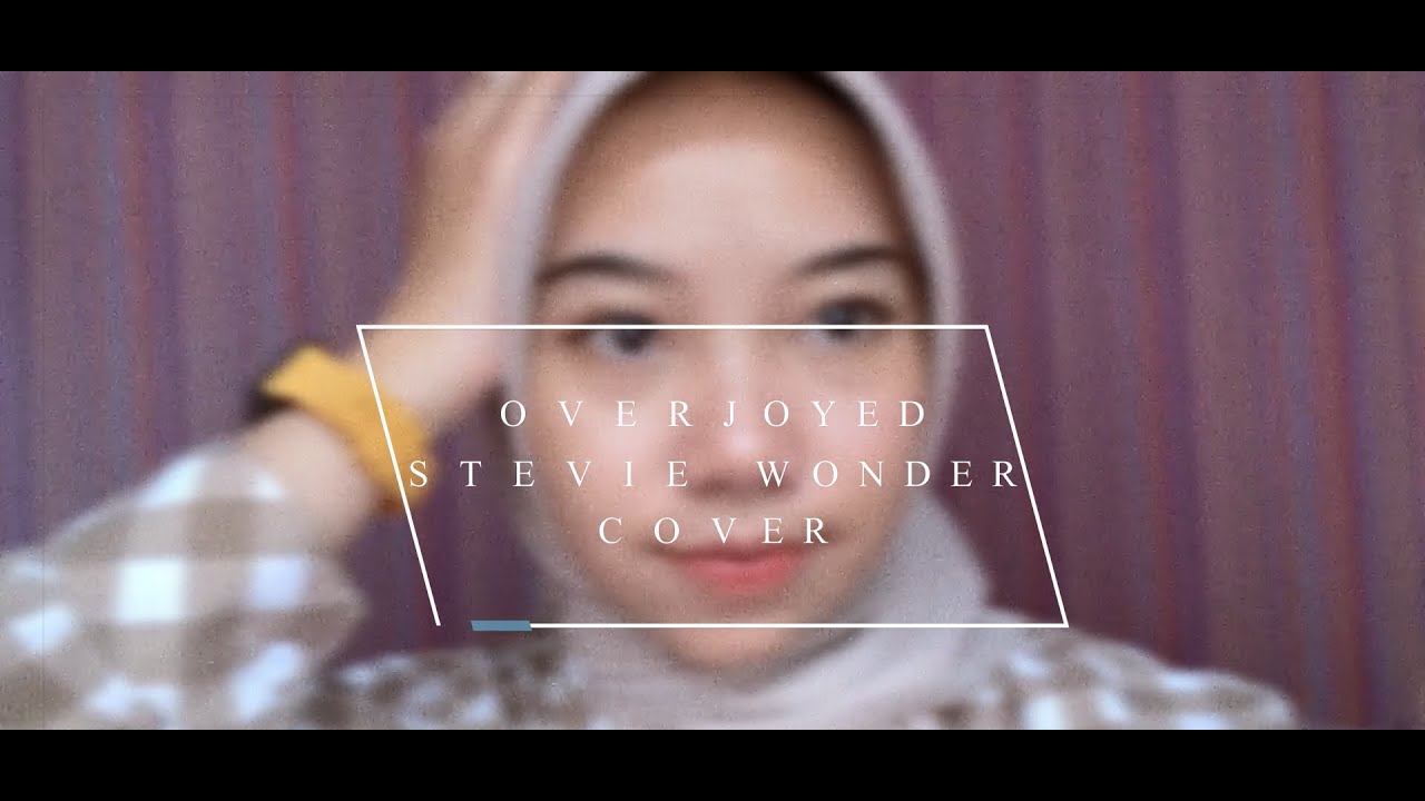 Stevie Wonder - Overjoyed (Cover by Syifa) - YouTube