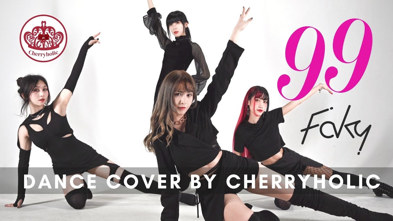 【Cherryholic】FAKY - 99 Dance Cover 踊ってみた - YouTube
