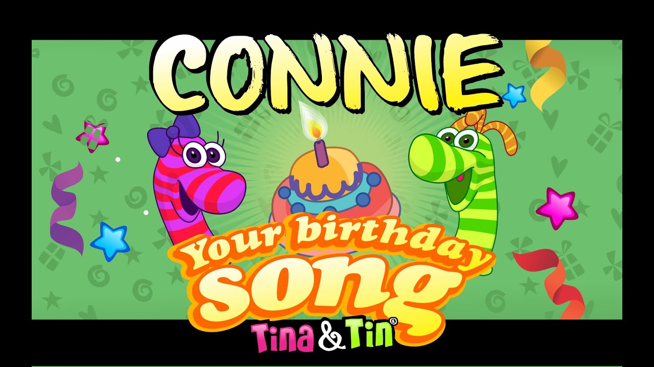 Tina & Tin Happy Birthday CONNIE (Personalized Songs For Kids) # ...
