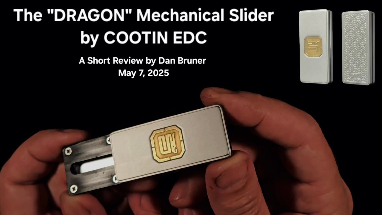 "DRAGON" Mechanical Slider by COOTIN EDC - A Short Review by Dan Bruner ...