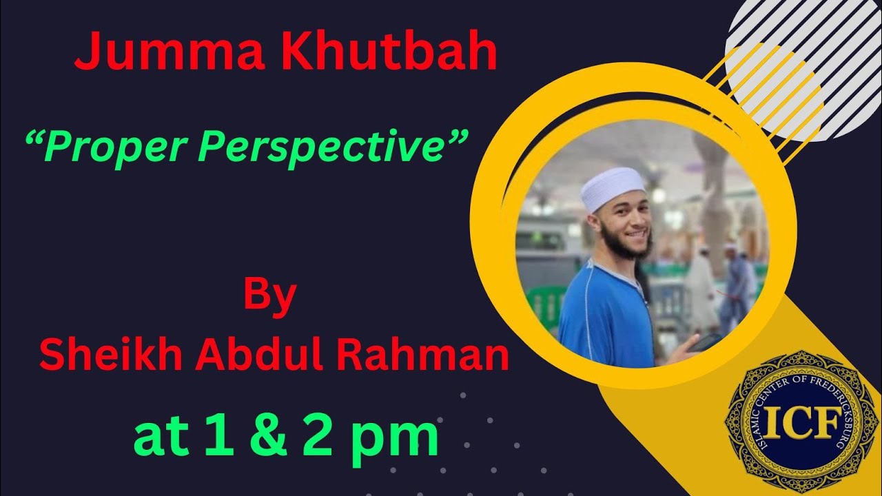 "Proper Perspective" 2pm Friday khutbah by Imam Abdul Rahman - YouTube