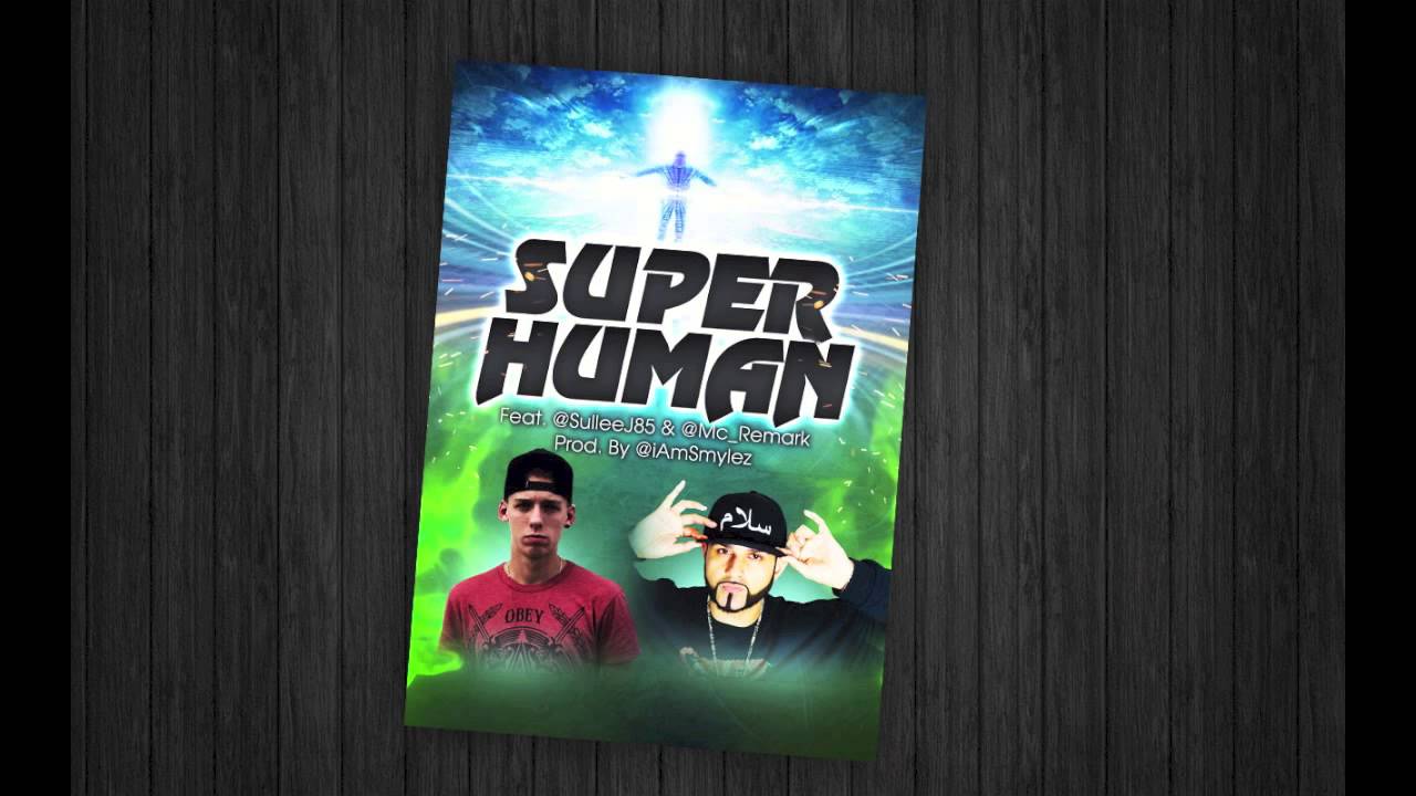 Sullee J ft. MC Remark - Superhuman [Prod. iAmSmylez] - YouTube