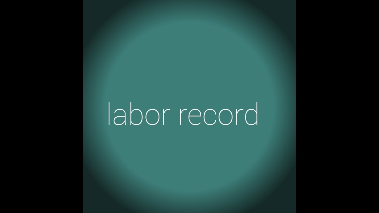 Labor record - YouTube