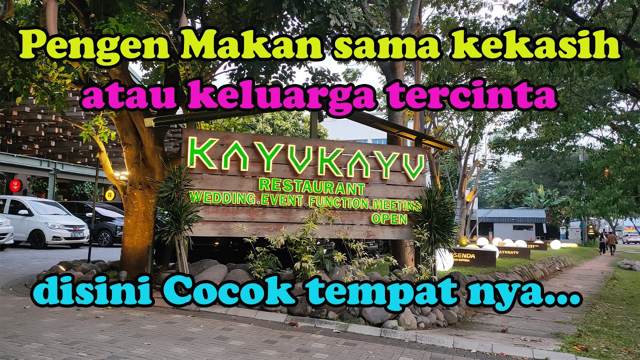 RESTORAN KAYU KAYU DI ALAM SUTERA SERPONG - COCOK BUAT MAKAN BERSAMA ...