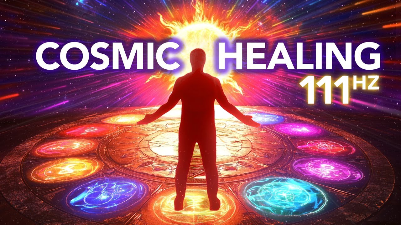 111 Hz COSMIC Energy Cleanse, Harness the Infinite Healing Power of the ...