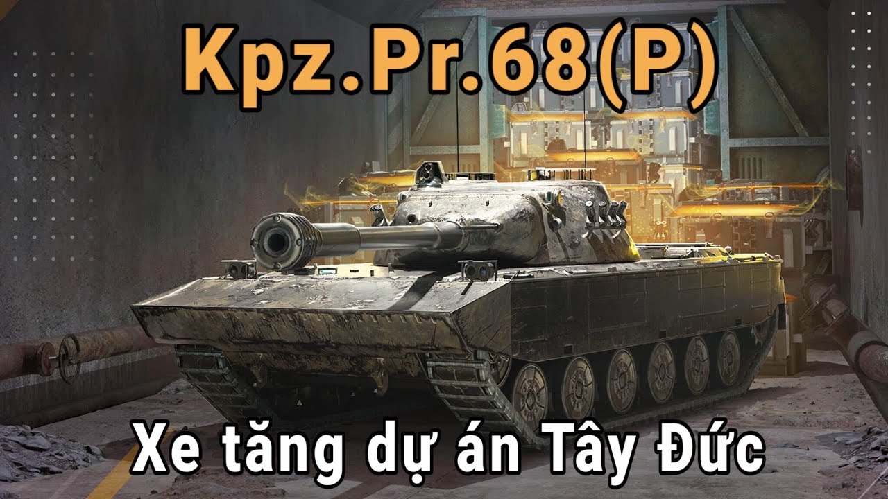 Kpz. Pr.68 (P) - Xe tăng dự án Tây Đức / World Of Tanks Blitz / Wot ...