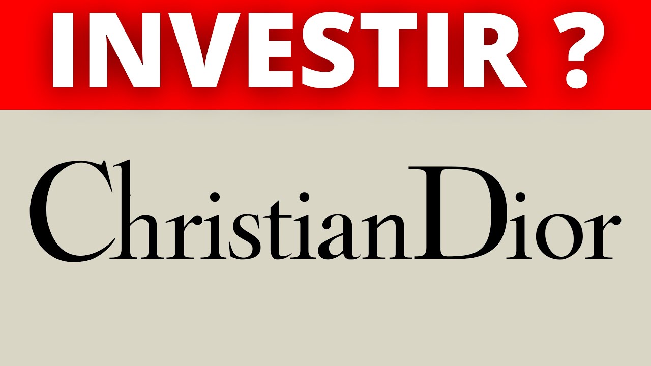 investir en bourse sur l'action CHRISTIAN DIOR maintenant ? - YouTube