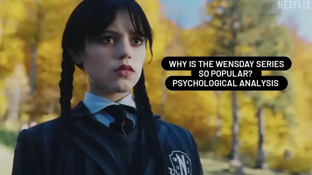 Why is the Wednesday series so popular? Psychological analysis - YouTube