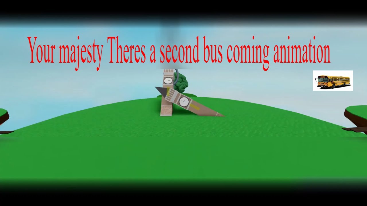 Your majesty, Theres a second bus coming! - YouTube