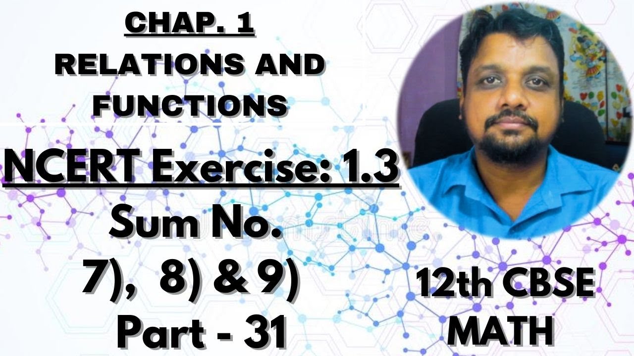 12th CBSE MATH_CHAP_1_RELATIONS AND FUNCTIONS_Part-31_NCERT EX. 1.3_Sum ...