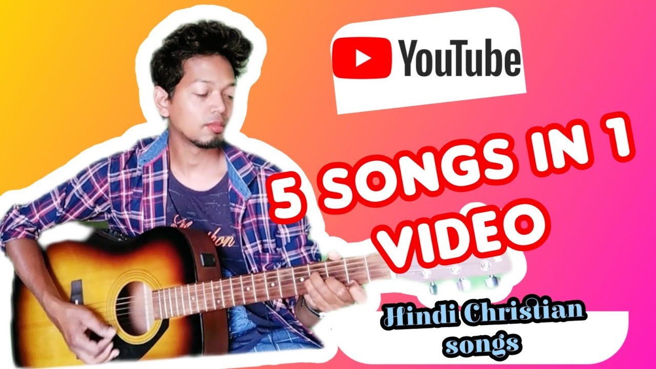 Mash Up 5 Christian Songs in 1 Video | Non Stop Hindi Christian Songs | By Krish - YouTube