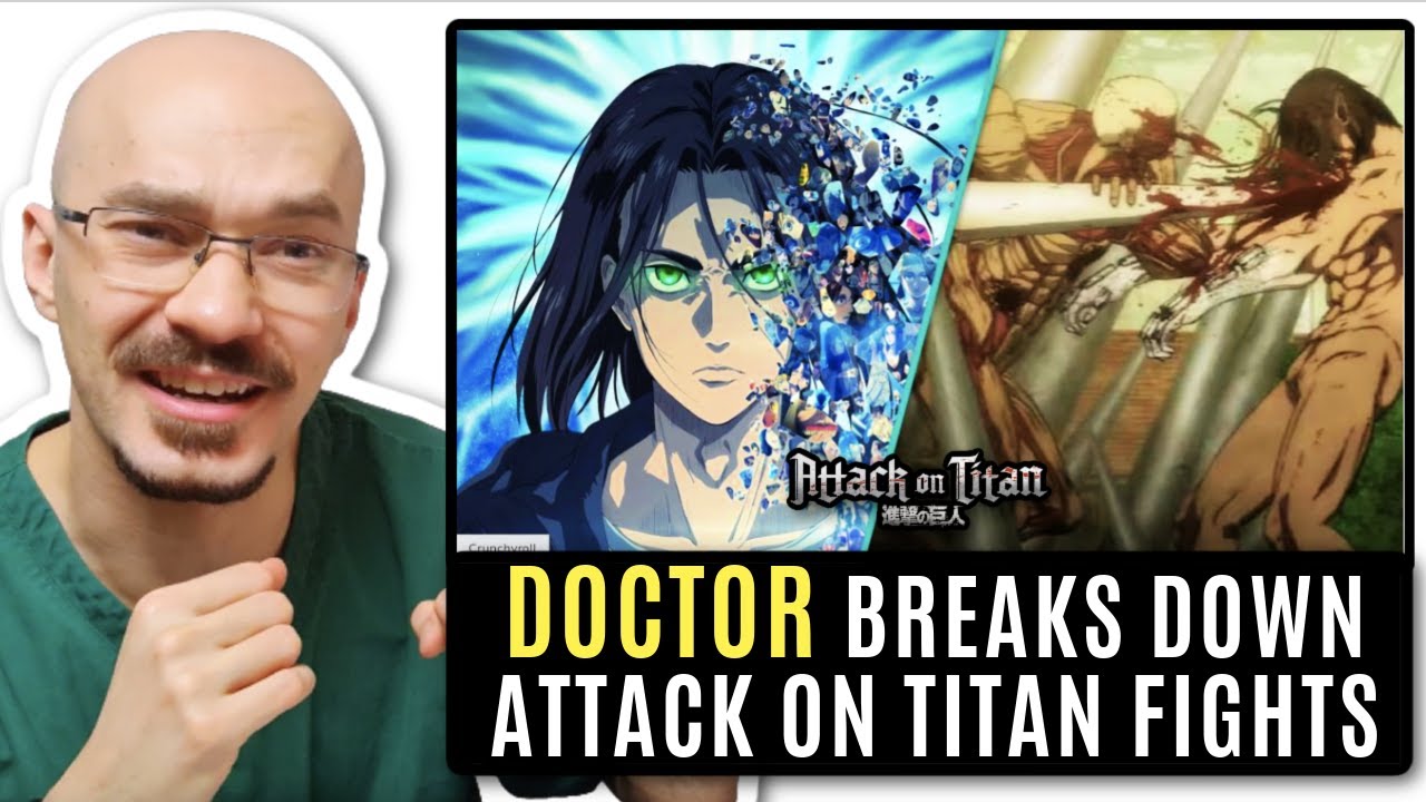 DOCTOR Breaks Down ATTACK ON TITAN | FIGHTS - YouTube