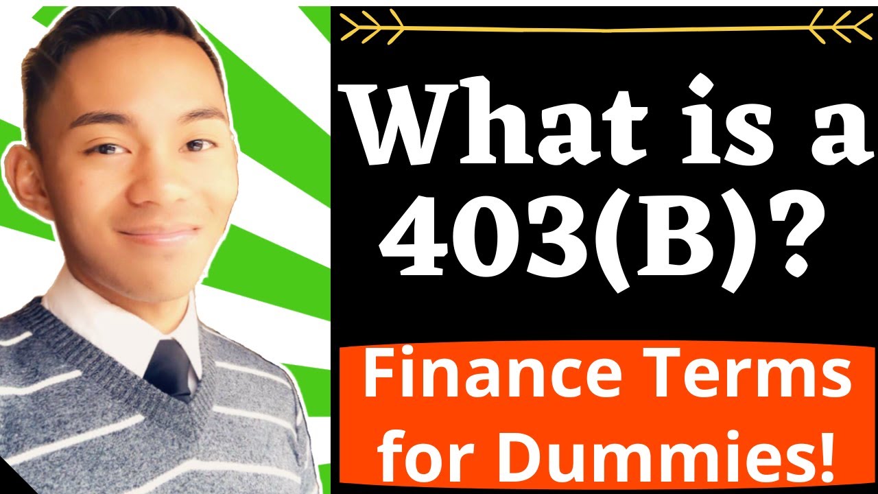 What Is A 403 B Financial Terminology For Dummies YouTube what-is-a-403-b-financial-terminology-for-dummies-youtube