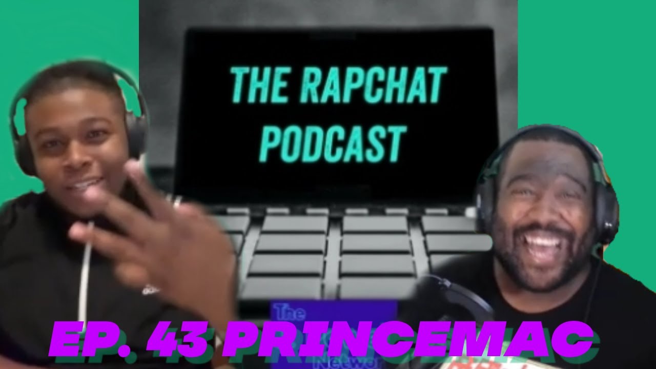 Ep. 43 PrinceMac | The Rap Chat Podcast - YouTube