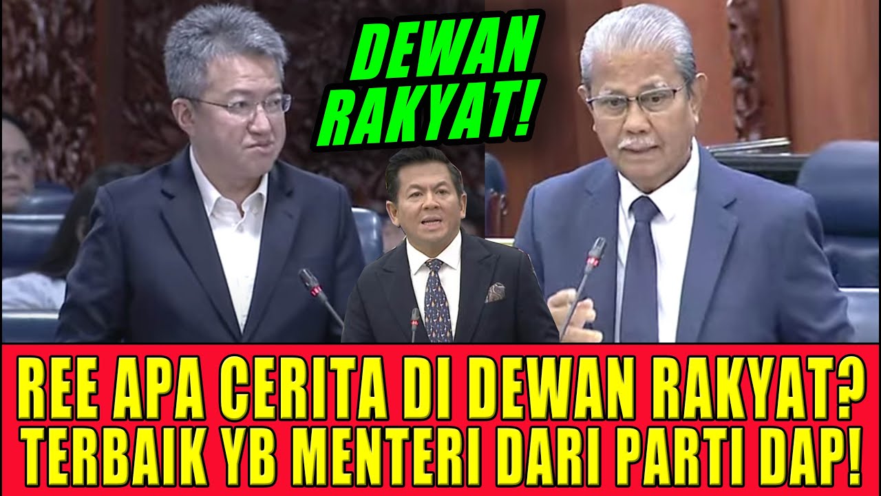 REE APA CERITA DI DEWAN RAKYAT? TERBAIK YB MENTERI DARI PARTI DAP ...