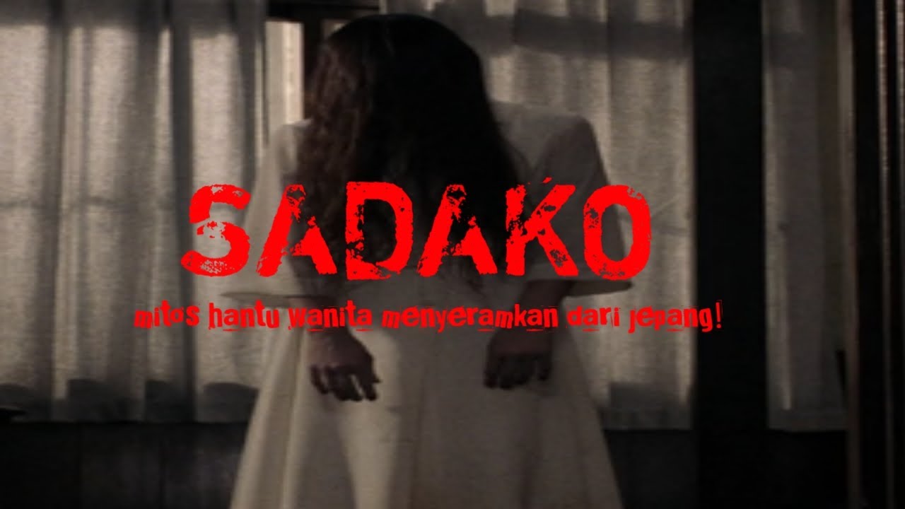 Menyingkap Misteri Sadako! Tragedi yang Menghantui dan Kisah Nyata di ...