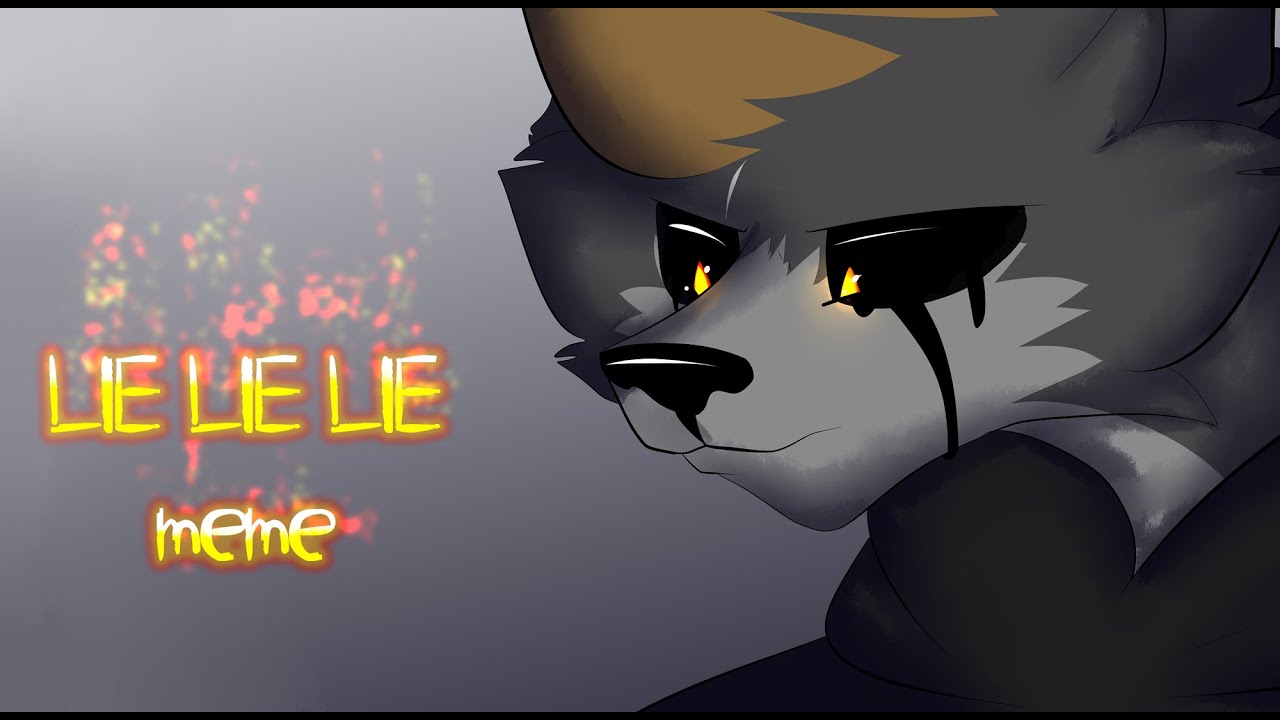 LIE LIE LIE \ ANIMATION MEME - YouTube