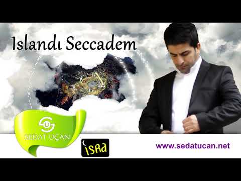 Sedat Uçan - Islandı Seccadem Gözyaşlarımla  ☪