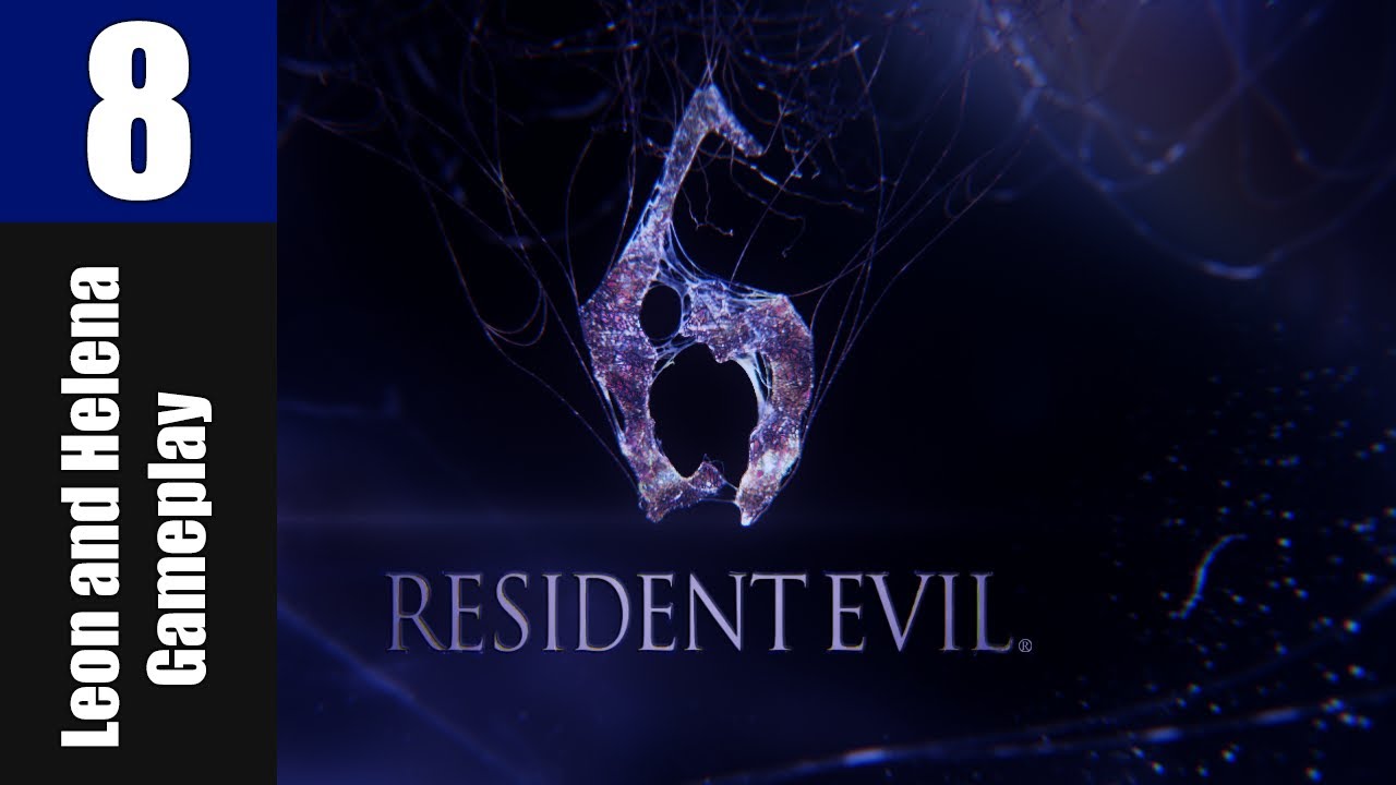 Resident Evil 6 (RE6) Gameplay Walkthrough Part 8 - Leon & Helena ...