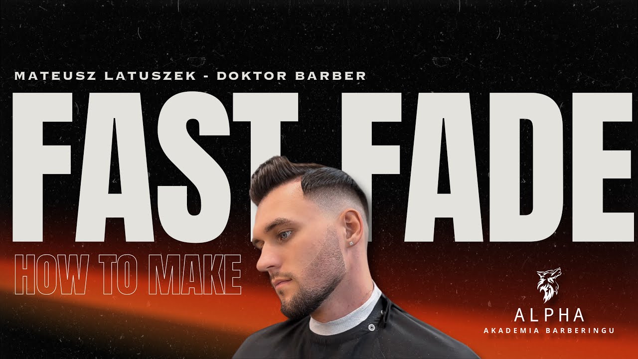 FAST FADE - How to make | Akademia barberingu ALPHA | Warszawa - YouTube